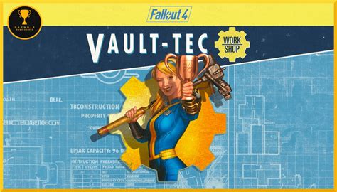 Fallout 4 Vault Tec Workshop Trophy Guide Dayngls Guides