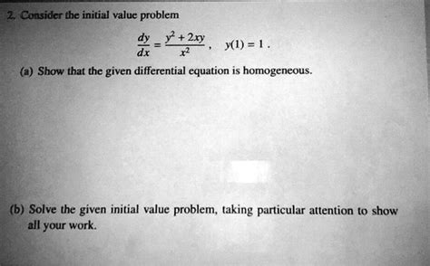 Solved Consider Lhe Initial Value Problem Dy Y2x Yi Dx Show That The Given Differential