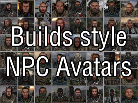 1 5 Builds Style NPC Avatars Addon S T A L K E R Call Of Chernobyl Mod For S T A L K E R
