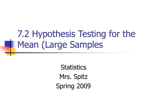72 Hypothesis Testing For The Mean Large Samples
