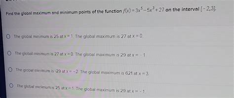 Solved Find The Global Maximum And Minimum Points Of The