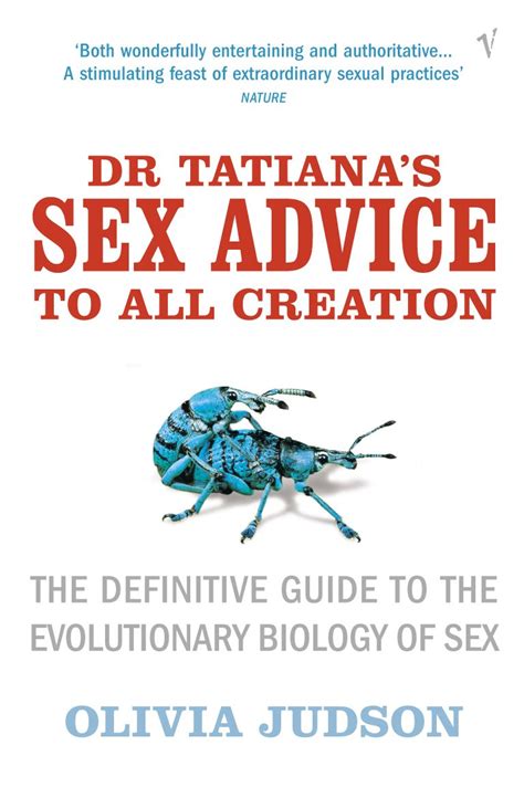 Dr Tatiana S Sex Advice To All Creation Definitive Guide To The Evolutionary Biology Of Sex