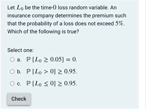 Solved Let Lo Be The Time 0 Loss Random Variable An