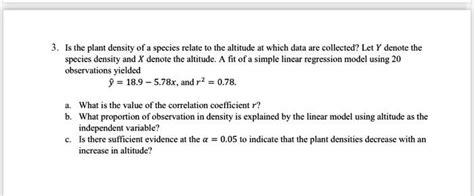 Solved 3 Is The Plant Density Of A Species Relate To The Altitude At