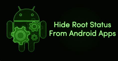 How To Hide Root Status From Apps That Dont Support Rooted Android