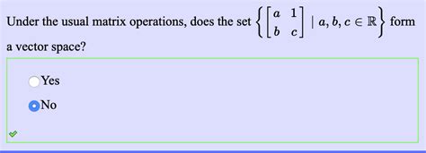 Solved Under The Usual Matrix Operations Does The Set