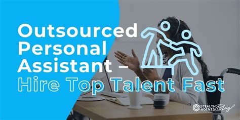 Outsourced Personal Assistant Hire Fast And Stay Organized