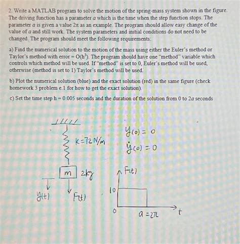 Solved 2 Write A MATLAB Program To Solve The Motion Of The Chegg
