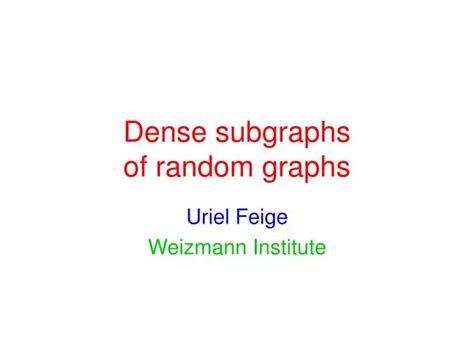 ppt dense subgraphs of random graphs powerpoint presentation free