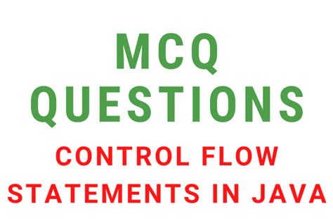 Top 20 Mcq Questions On Control Flow Statements In Java Infotechsite