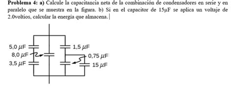 Solved A Calculate The Net Capacitance Of The Combination