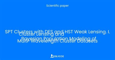 Es Iode On Linkedin Scientific Research Spt Clusters With Des And Hst Weak Lensing I…