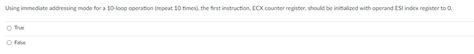 Solved Using Immediate Addressing Mode For A 10 Loop