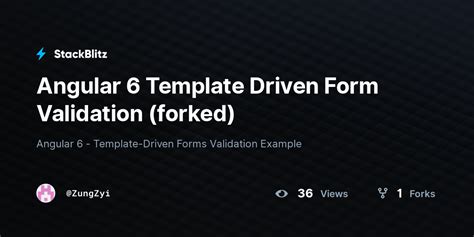Angular 6 Template Driven Form Validation Forked Stackblitz