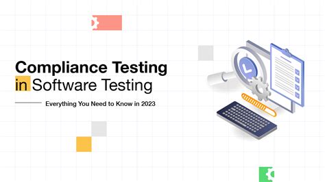 Compliance Testing Everything You Need To Know