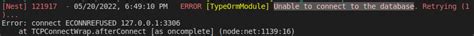 NestJS TypeOrmModule Unable To Connect To The Database Mysql
