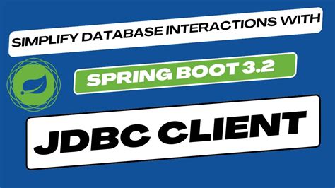 Spring Boot 32 Jdbc Client Auto Configured Jdbc Client For Database