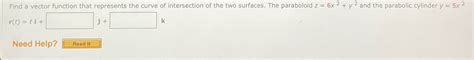 Solved Find A Vector Function That Represents The Curve Of Chegg