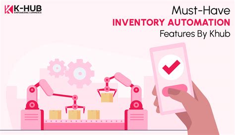 Must Have Inventory Automation Features By Khub