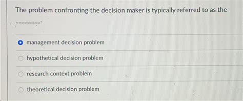 Solved The Problem Confronting The Decision Maker Is