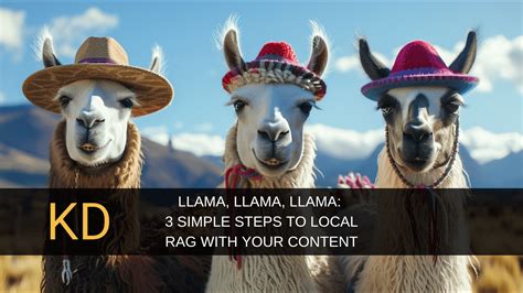 llama llama llama 3 simple steps to local rag with your content kdnuggets
