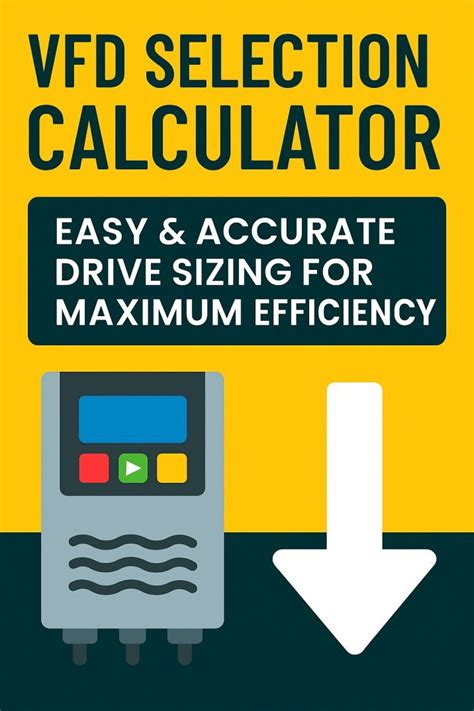 Vfd Selection Calculator Easy And Accurate Drive Sizing For Maximum