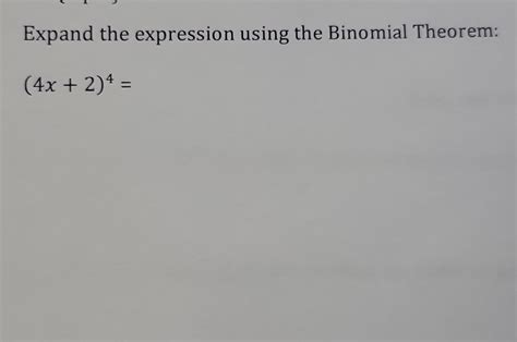 Solved Expand The Expression Using The Binomial Theorem