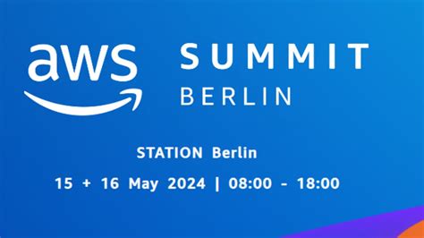 Aws Summit Berlin L May 15 16 2024 L Station Berlin Wiz