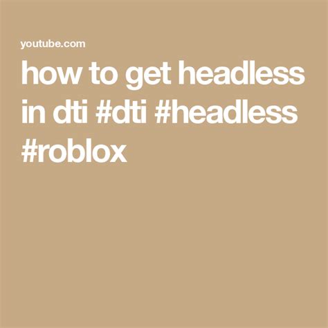 How To Get Headless In Dti Dti Headless Roblox