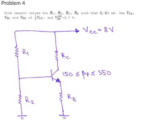 Solved Problem 4 Pick Exact Values For R1 R2 Rc Re Such