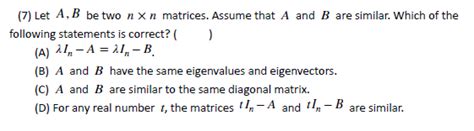 Let A B Be Two Nx N Matrices Assume That A And Chegg Com