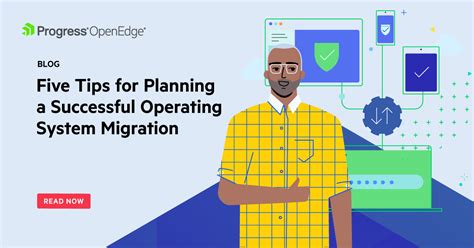 Operating System Migration 5 Quick Planning Tips