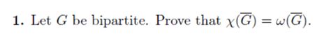 Solved Let G ﻿be Bipartite Prove That