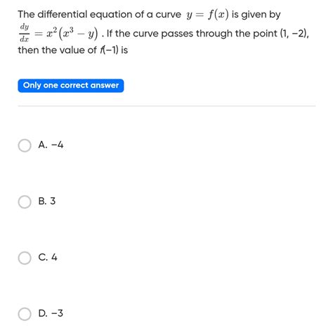 The Differential Equation Of A Curve Y F X Is Given By Dxdy X2 X3−y I
