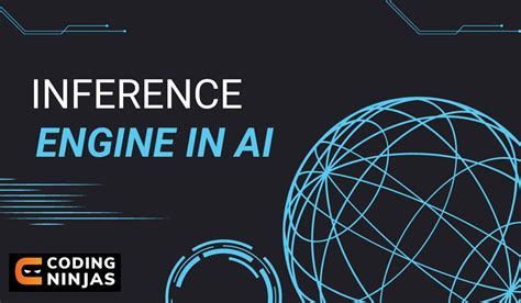 Inference Engine In Ai Coding Ninjas