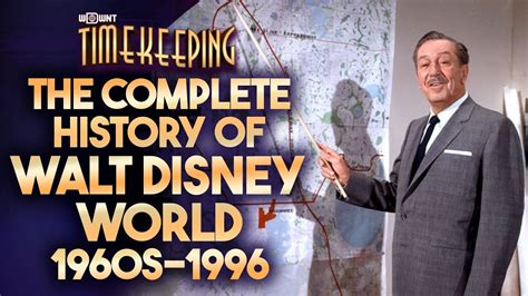 The Complete History Of Walt Disney World Part 1 1960s 1996 Youtube