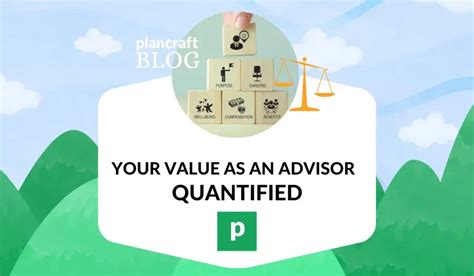 Your Value As An Advisor Quantified
