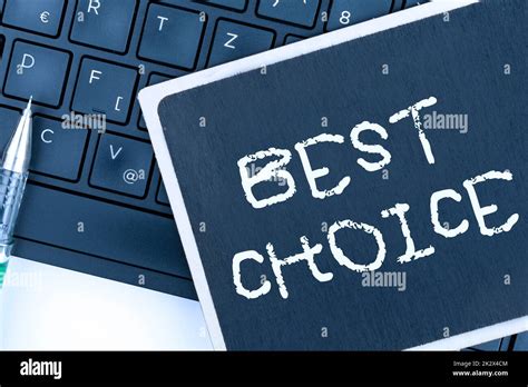 Text Showing Inspiration Best Choice Business Idea Act Of Picking Or Deciding Between Two Or