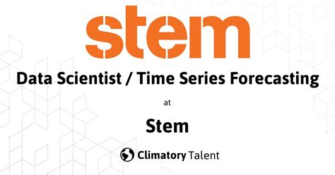 Data Scientist Time Series Forecasting At Stem Climatory Talent