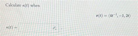 Solved Calculate K T When R T 4t 1 1 2t K T