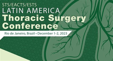 2023 Sts Eacts Ests Latin America Thoracic Surgery Conference Ctsnet