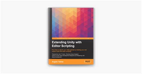 Extending Unity With Editor Scripting By Angelo Tadres On Apple Books