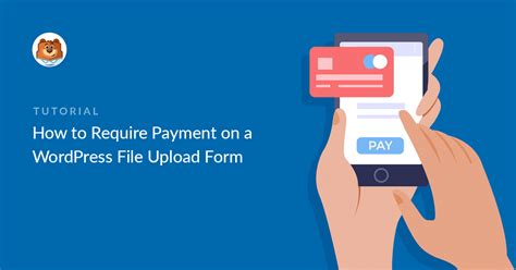 How To Require Payment On A Wordpress File Upload Form