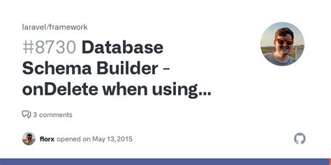 Database Schema Builder Ondelete When Using Mysql · Issue 8730 · Laravelframework · Github