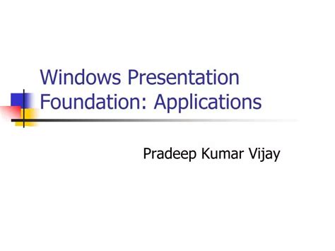 PPT Windows Presentation Foundation Applications PowerPoint Presentation ID