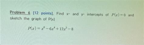 solved problem 6 [12 points find x and y intercepts of