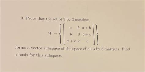Solved 3 Prove That The Set Of 3 By 3 Matrices