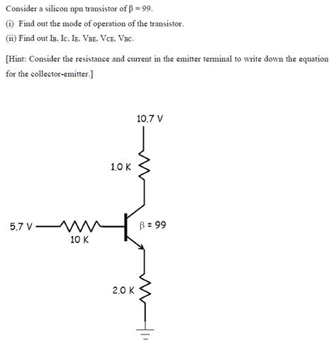 Solved Consider A Silicon Npn Transistor Of B 99 1 Find