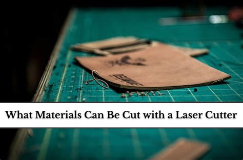 6 Safest And Most Popular Materials A Laser Cutter Can Cut