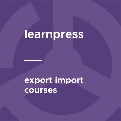 Learnpress Exportimport Courses V408 Gpl Vault